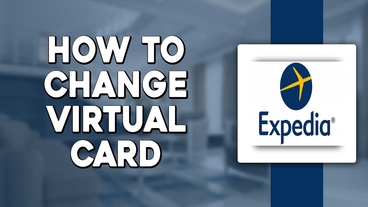 How To Charge Expedia Virtual Card (Quick and Easy) - YouTube