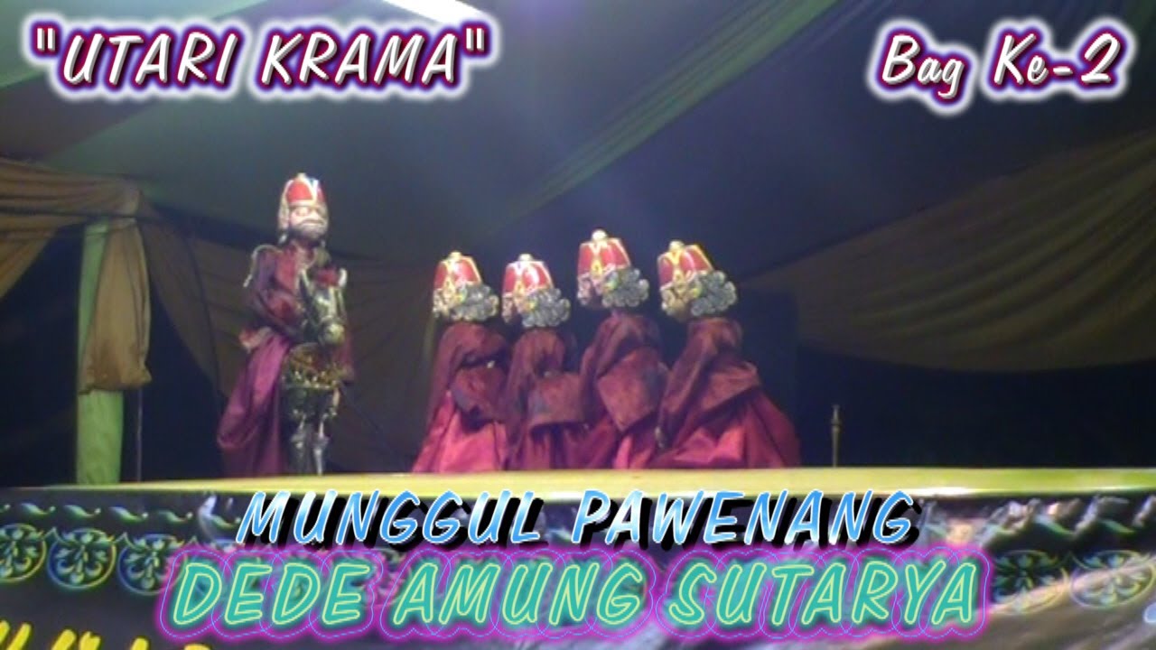 "UTARI KRAMA" Bag Ke-2 || Wayang Golek MUNGGUL PAWENANG || Dalang DEDE ...