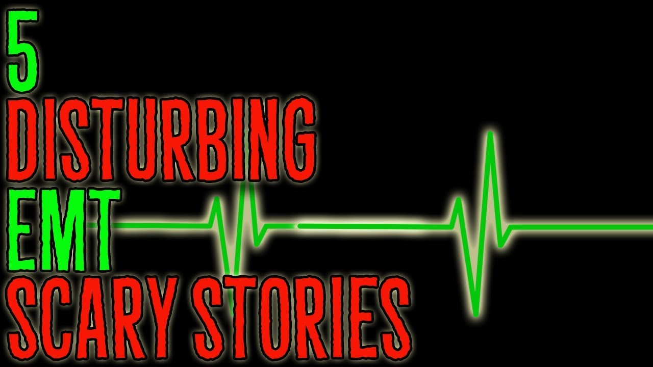 5 True DISTURBING EMT Scary Stories - YouTube