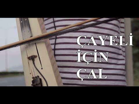 Çayeli İçin Çal - Çayelinden Öteye (4K)
