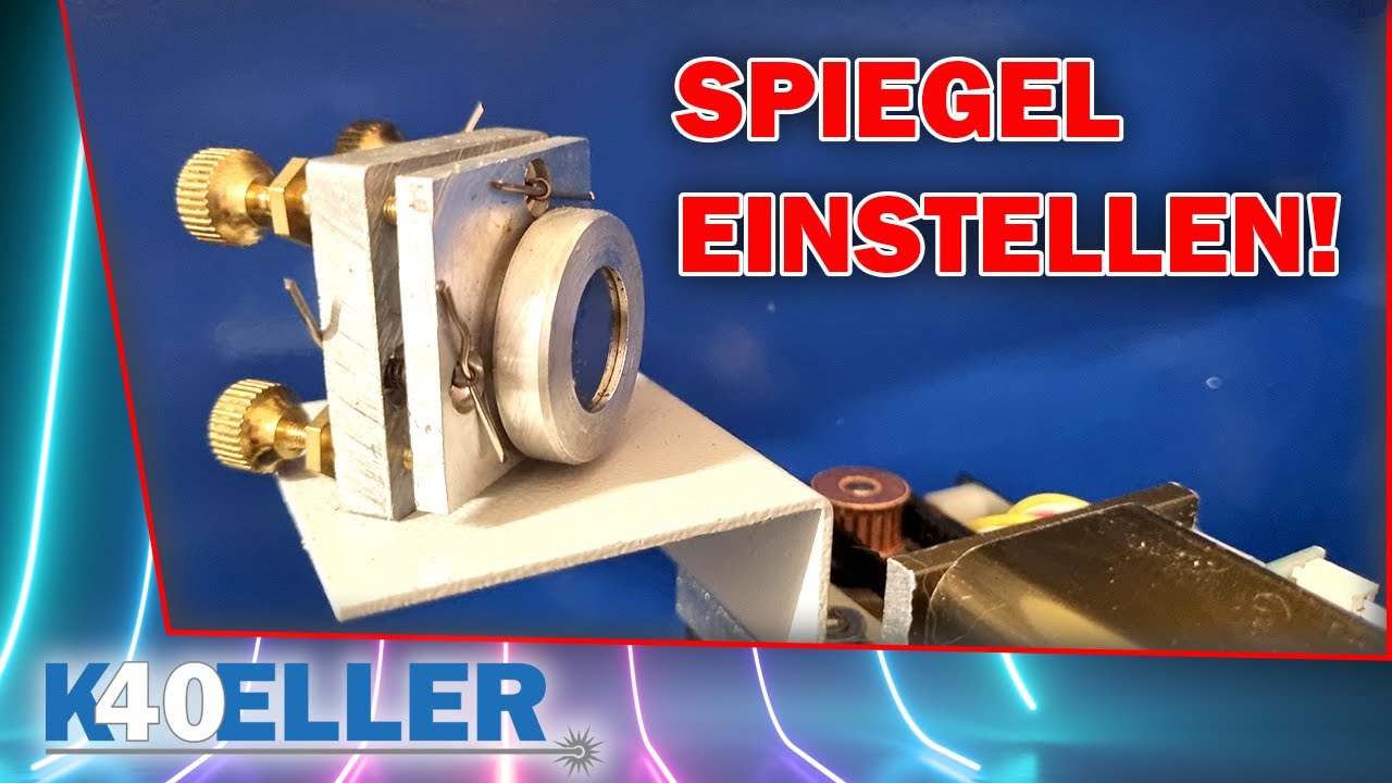 K40 Laser Spiegel einstellen | Perfekt erklärt - YouTube