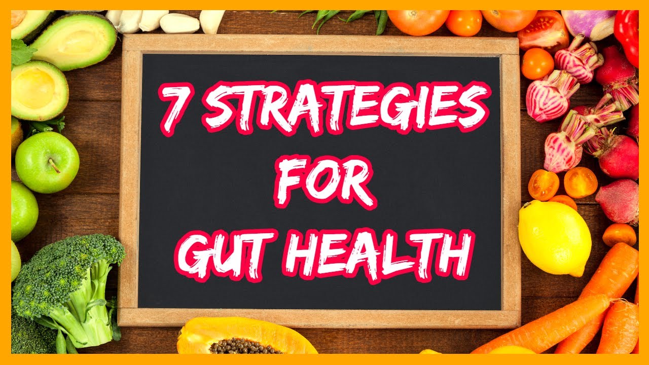 7 Proven Strategies for Gut Health | Simply Healthy - YouTube