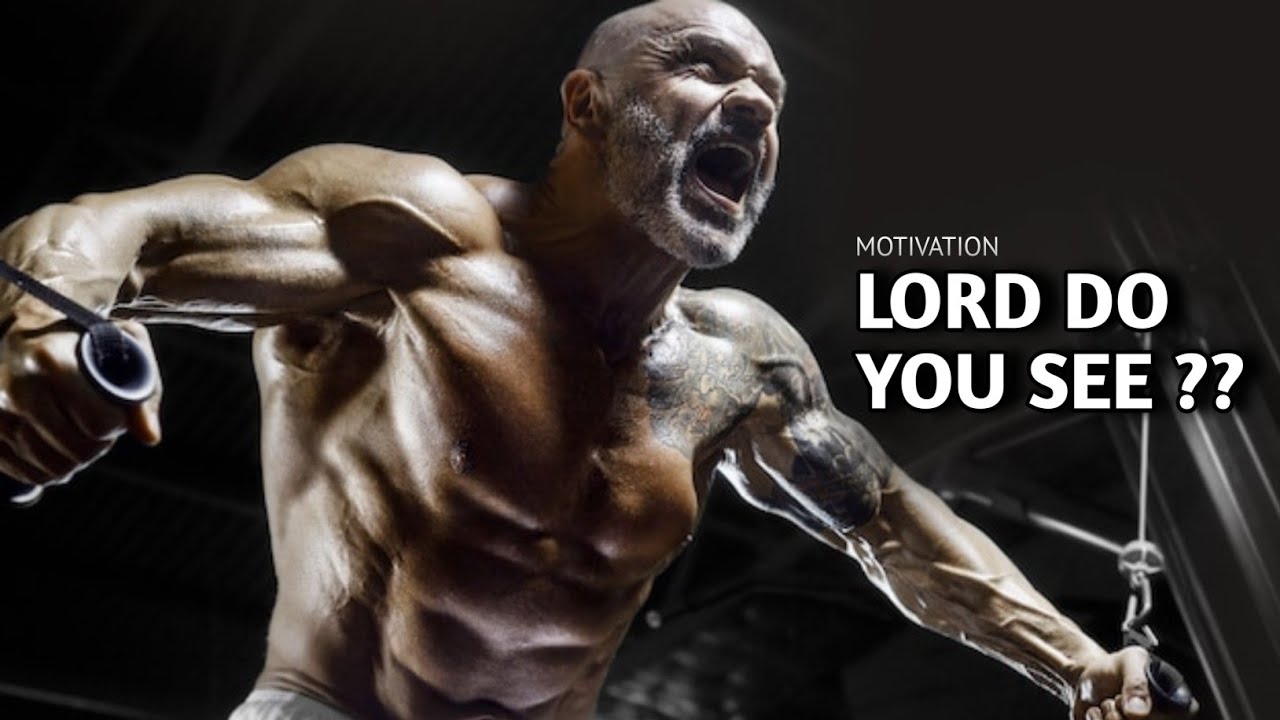 LORD DO YOU SEE | MOTIVATION | GYM MOTIVATION | FITNESS | - YouTube