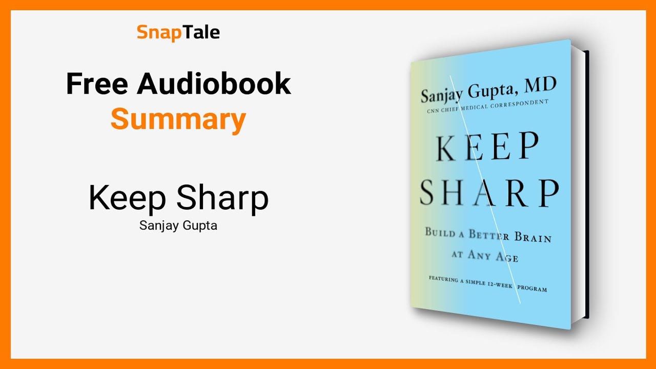 Keep Sharp by Sanjay Gupta: 8 Minute Summary - YouTube