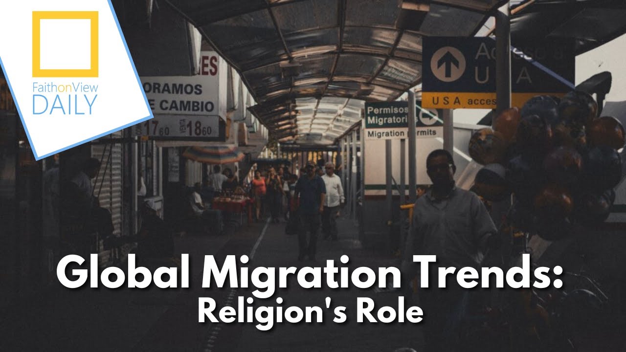 Global Migration Trends: Religion's Role - YouTube