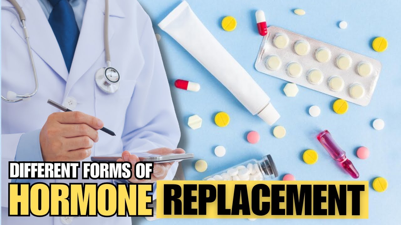 What are the different forms of hormone replacement therapy EXPLAINED ...