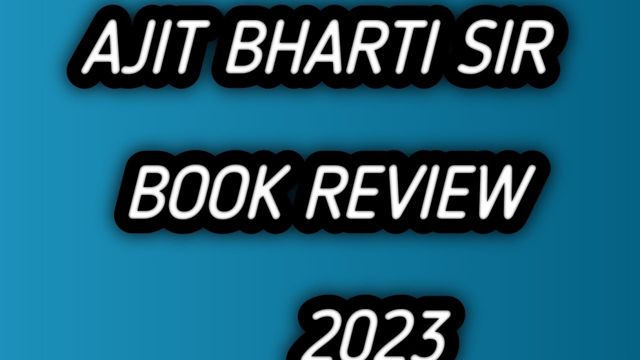 AJIT BHARTI SIR FULL BOOK REVIEW 2023# watch full video and subscribe ...
