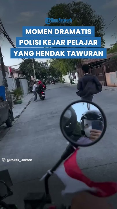 MOMEN DRAMATIS POLISI Kejar-kejaran dengen Pelajar, Diduga Hendak Lakukan Tawuran di Jakbar ...