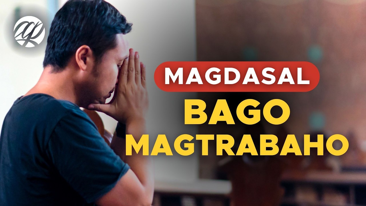 🙏 Panalangin BAGO MAGTRABAHO • Tagalog Prayer Before Work - YouTube