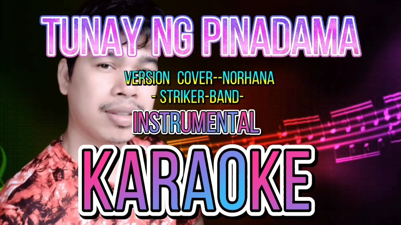 TUNAY NG PINADAMA FEMALE--KARAOKE version cover Norhana Striker band ...