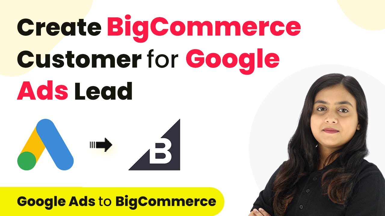 How to Create BigCommerce Customer for Google Ads Lead | Google Ads Lead to BigCommerce - YouTube