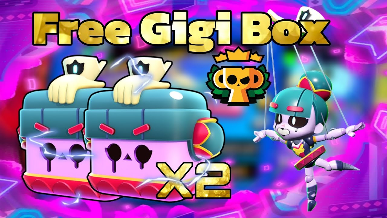 How To Get 2 FREE Gigi Box in Brawl Stars! - YouTube