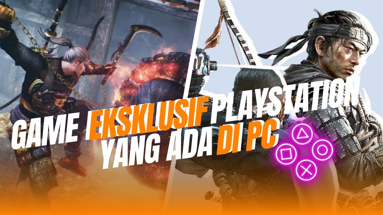 10 Game Eksklusif Playstation yang Bisa dimainkan di PC, langsung aja ...