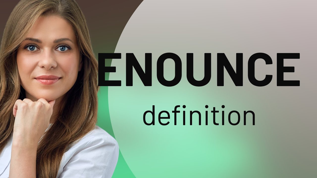 Enounce • what is ENOUNCE definition - YouTube