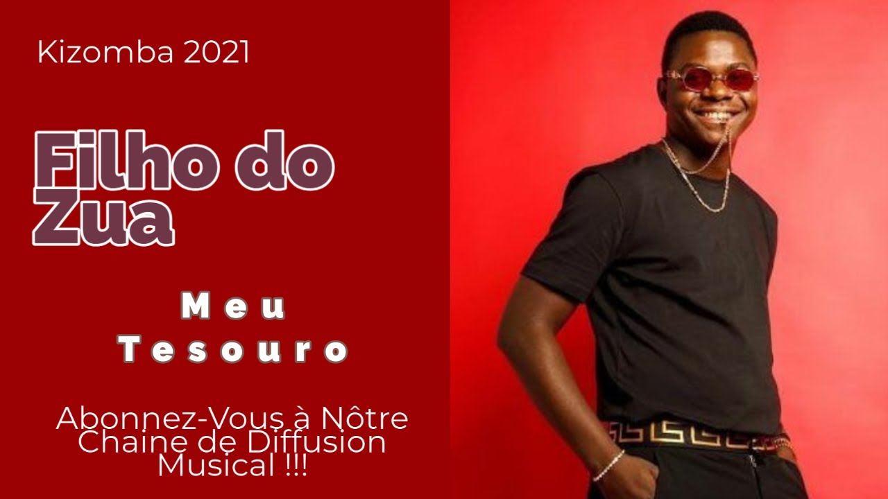 Filho Do Zua - Meu Tesouro ( Semba Musique 2021 ) - YouTube