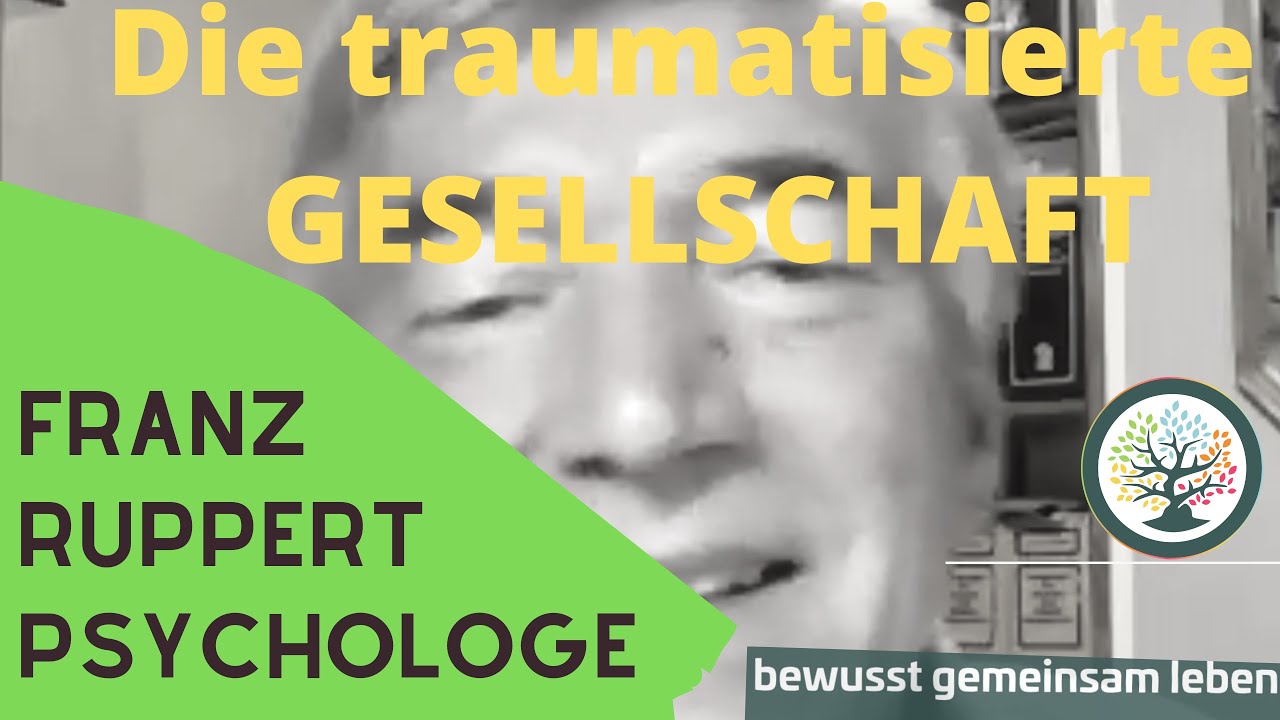 Dr. Franz Ruppert – Professor für Psychologie - Corona und wofür ist es ...