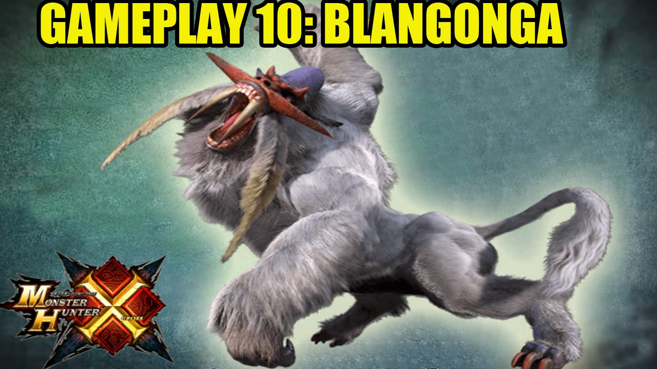 Monster Hunter X (cross): #10 BLANGONGA gameplay español - Aerial Style ...