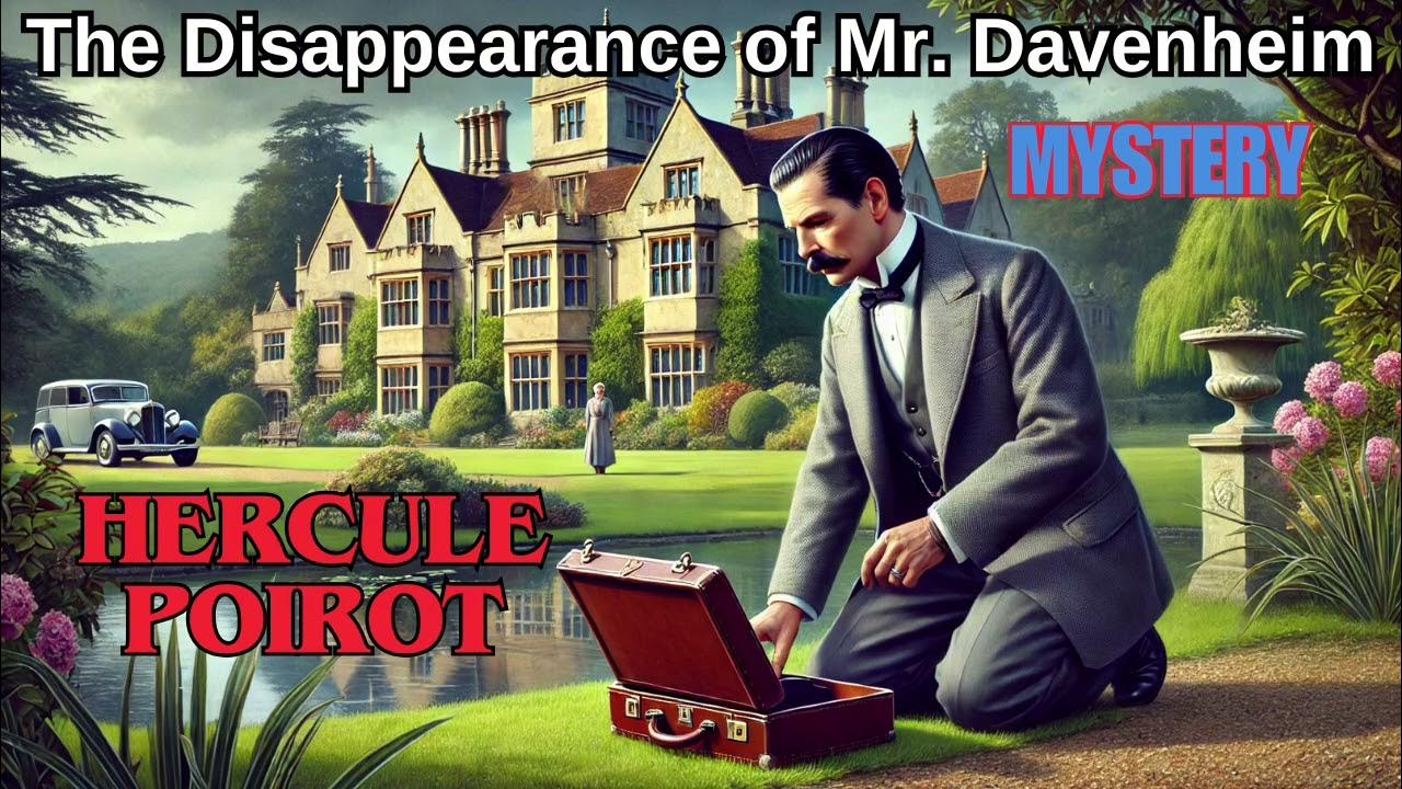 Agatha Christie | The Disappearance of Mr. Davenheim | Hercule Poirot ...