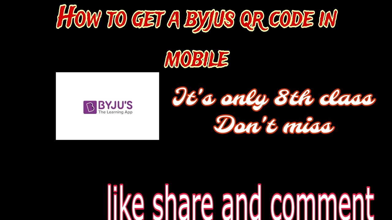 How to get a byjus QR code in mobile || it's only 8th class || don't ...