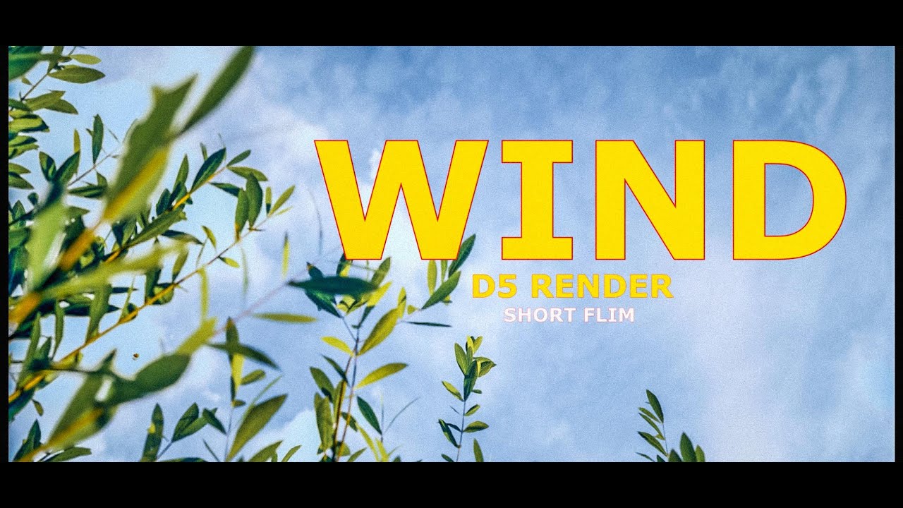 WIND – A Cinematic Short Film in D5 Render | Nature Animation - YouTube