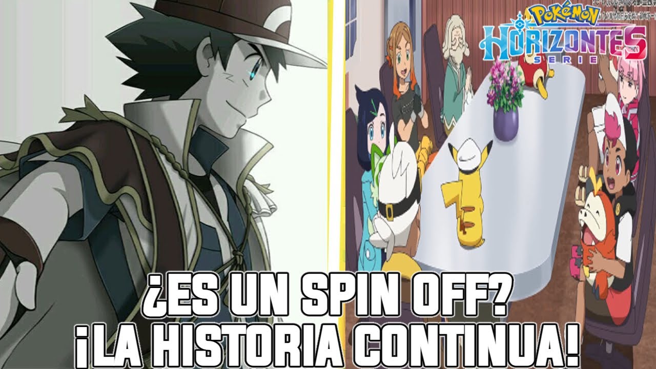 POKEMON HORIZONTES ES UN SPIN OFF Y LA AVENTURA DE ASH SI VA A ...