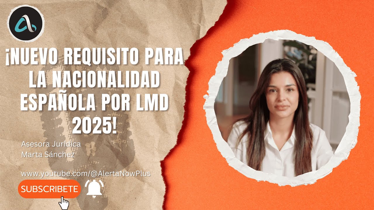 🚨¡NUEVO REQUISITO para la Nacionalidad Española por LMD! 📢Anexo VII y Certificado de Nacimiento ...