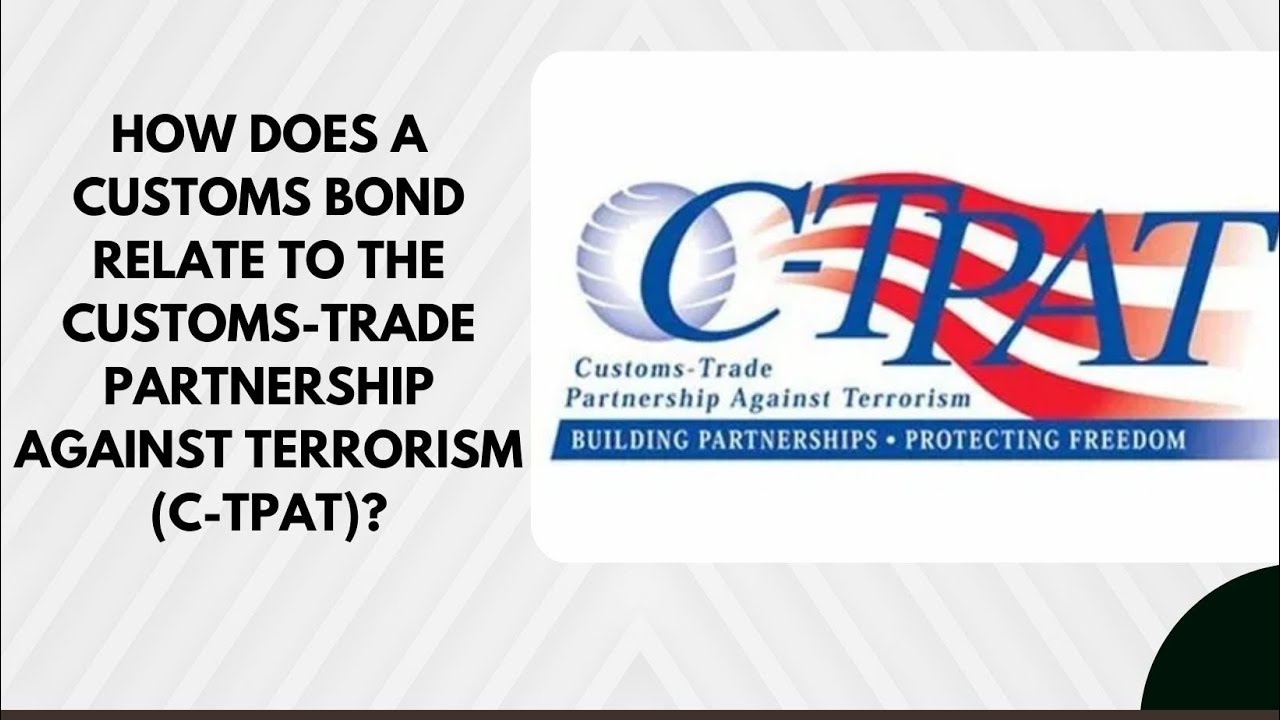 Understanding Customs Bonds in C-TPAT - YouTube