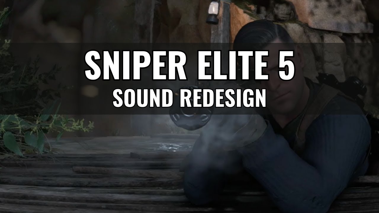 "Sniper Elite 5" Sound Redesign - YouTube