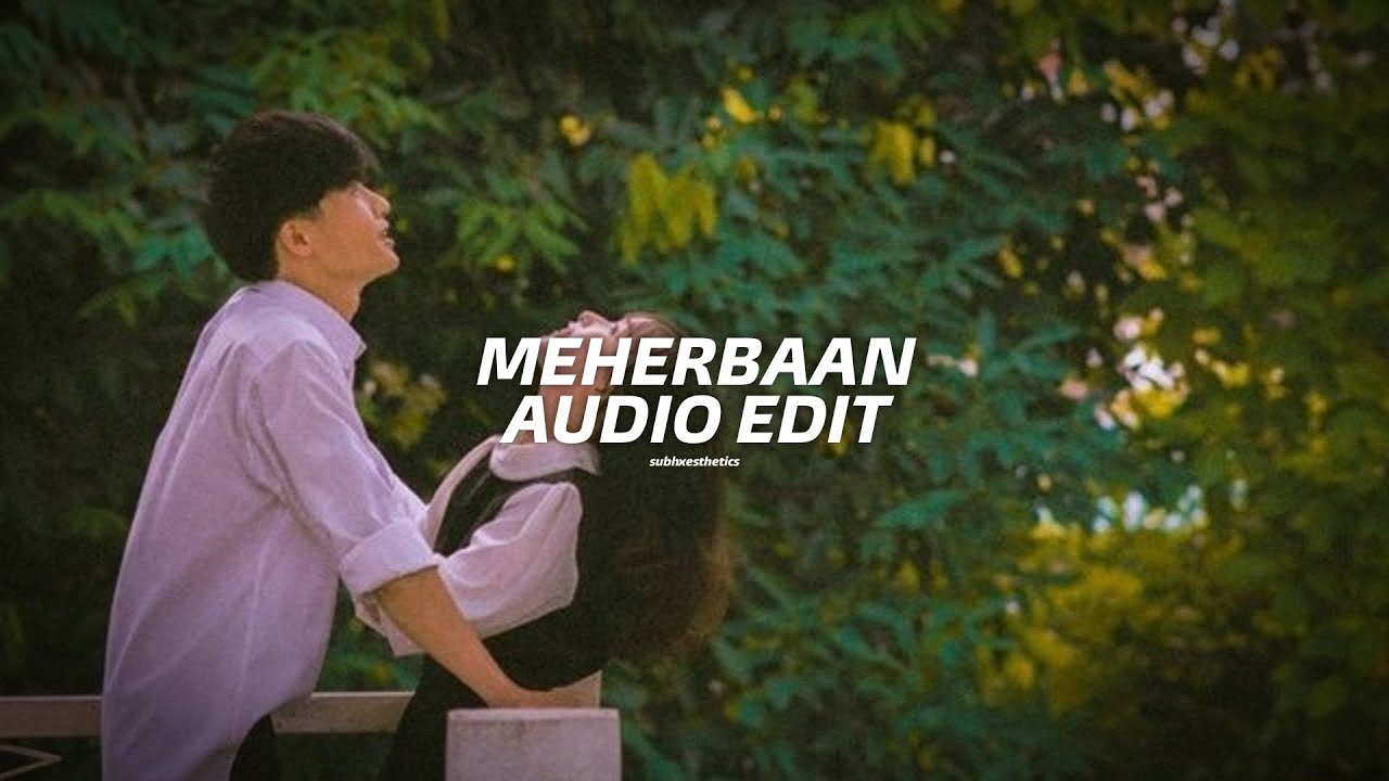 meherbaan - edit audio - YouTube