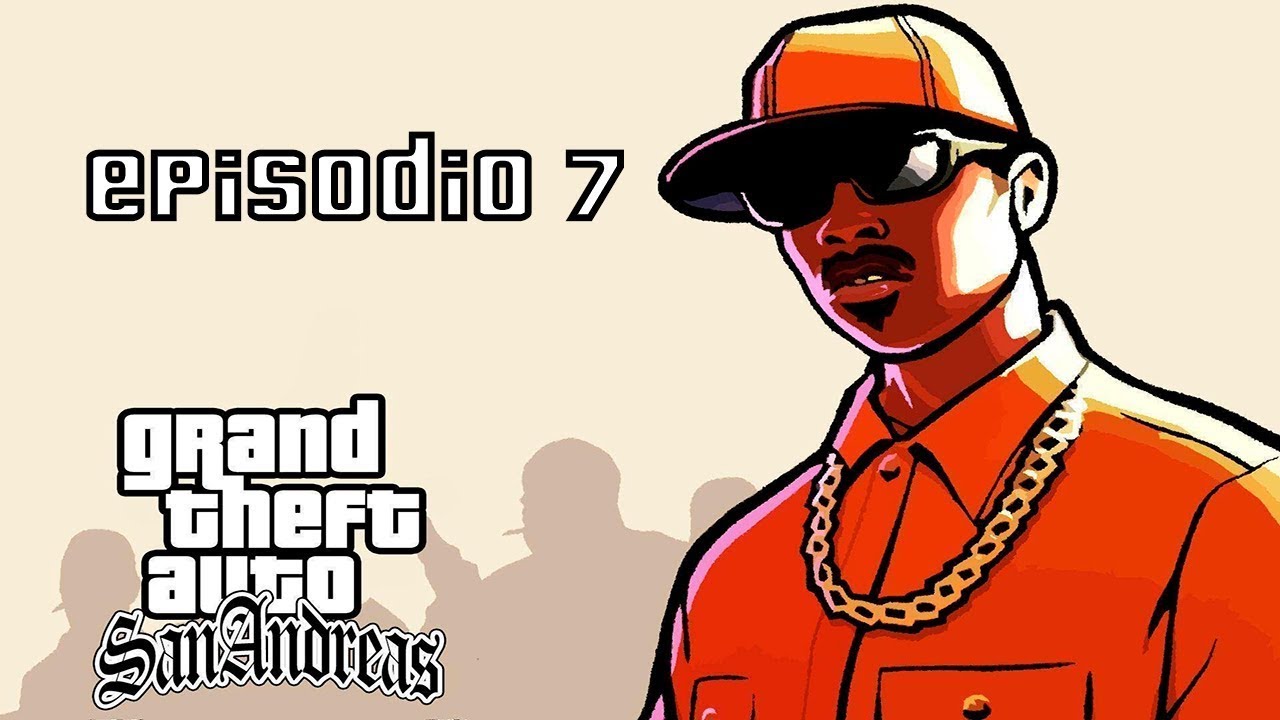 GTA San Andreas cap 7 - YouTube