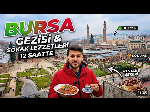 BURSA GEZİLECEK YERLER ? - BURSADA NE YENİR ? - 12 SAATE BURSA TURU - (BURSA CİTY GUİDE )
