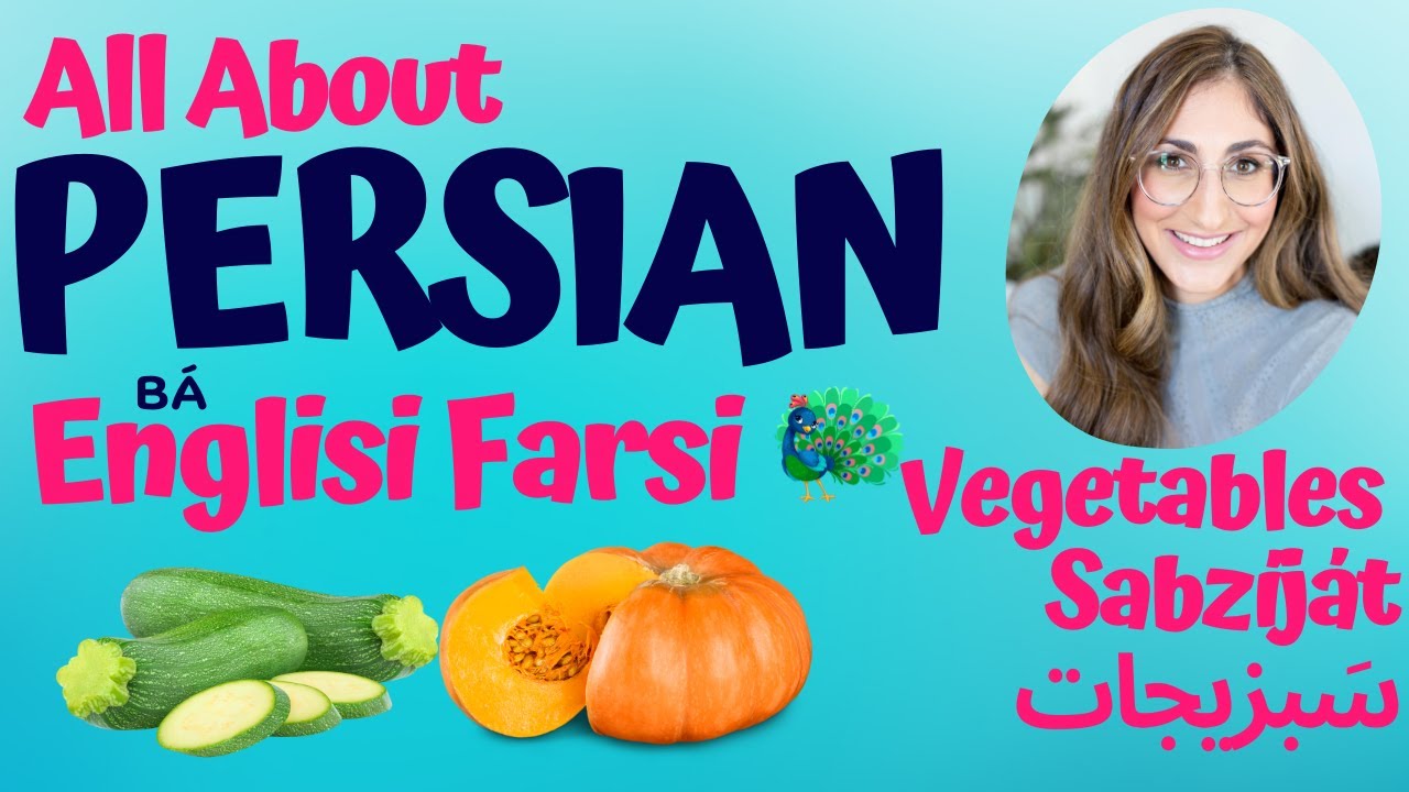 Learn Persian/Fársí vegetables pumpkin and zucchini - YouTube