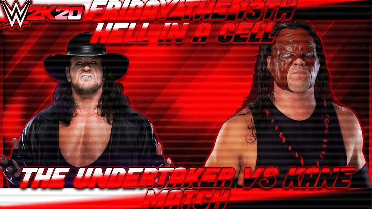 WWE 2K20 Friday The 13th Hell In A Cell The UnderTaker Vs Kane Match ...