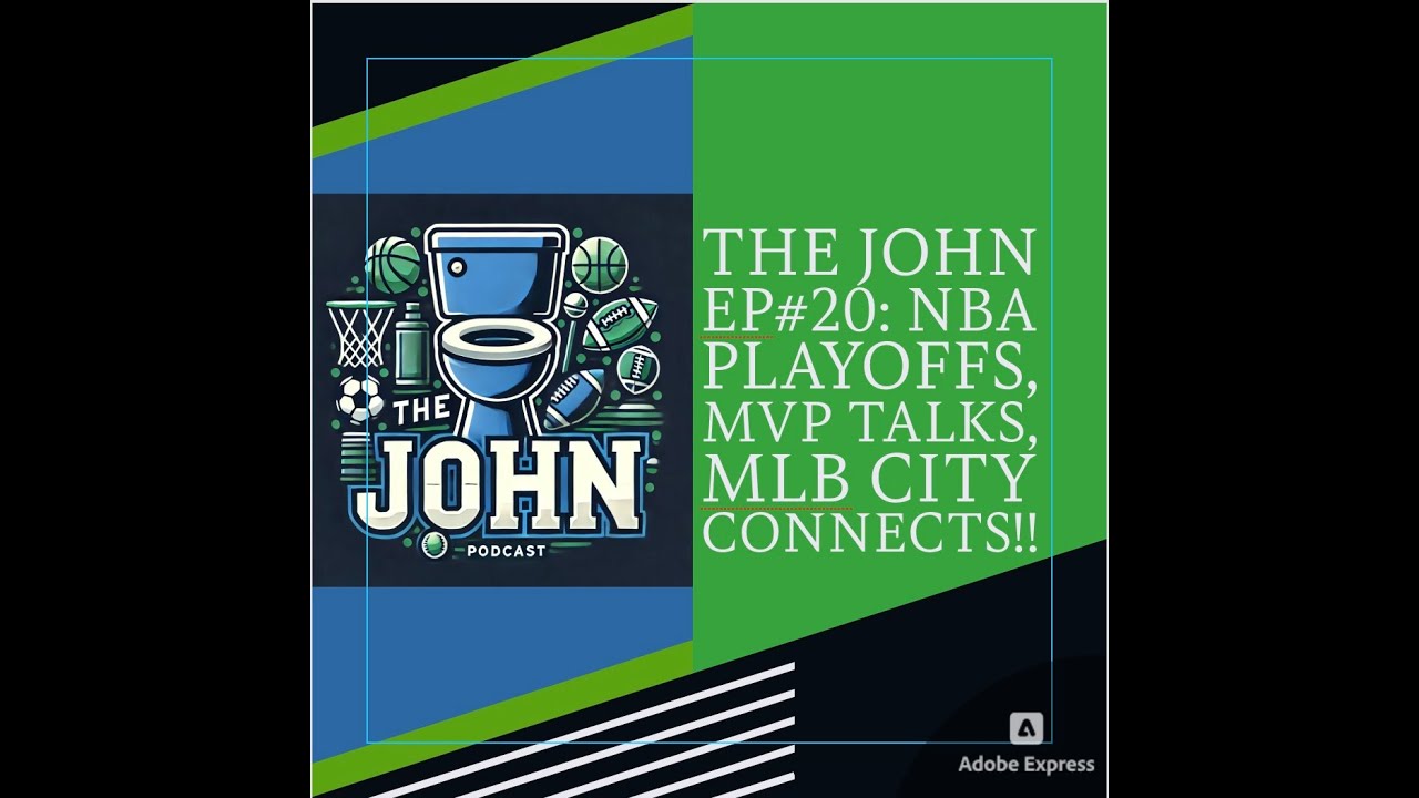 The John Ep# 20 NBA playoffs, NBA MVP, MLB City Connects!! - YouTube