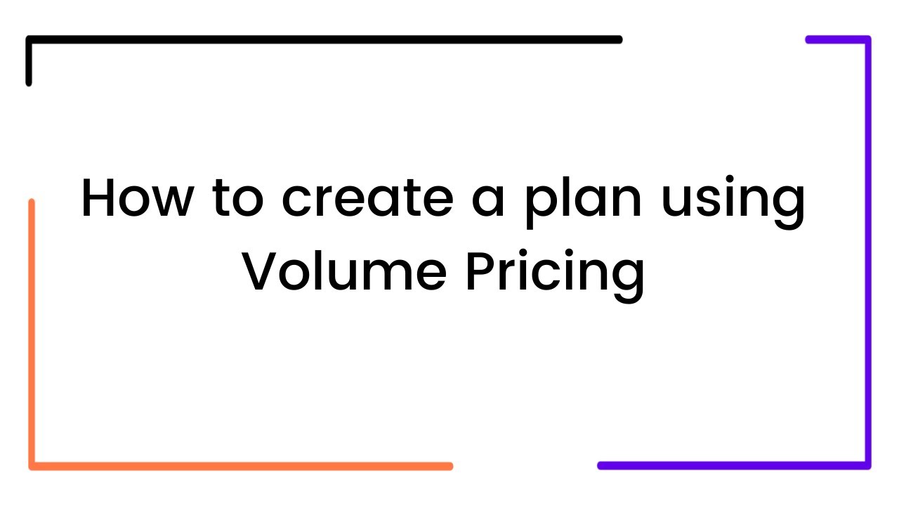 How to create a plan using Volume Pricing - YouTube
