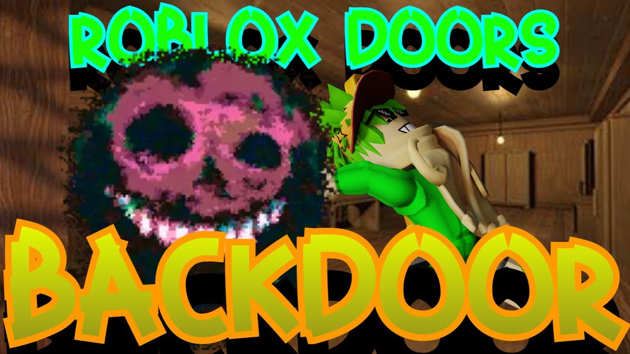 Roblox Doors: TRYING THE BACKDOOR FOR THE FIRST TIME!! - YouTube