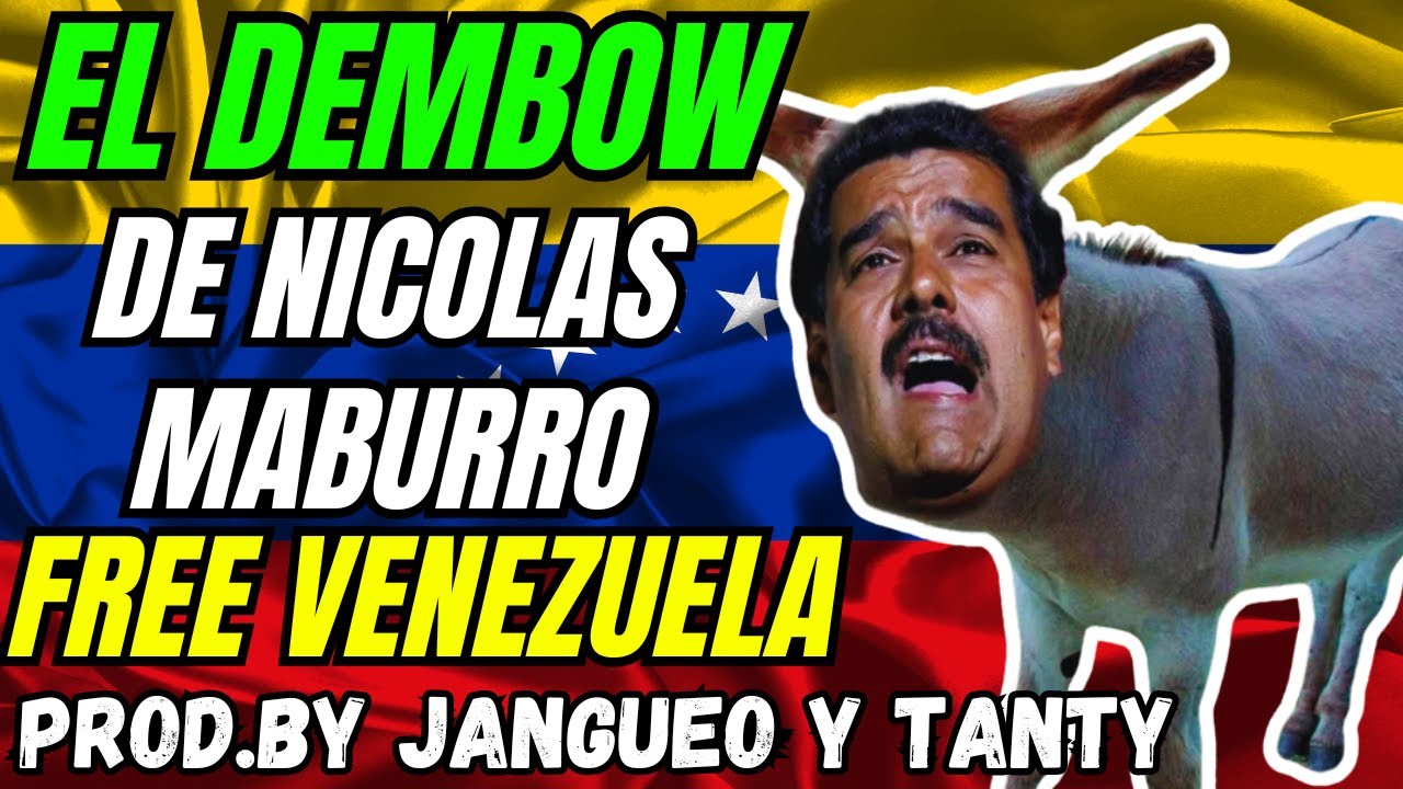 NICOLAS MABURRO 🐴el DEMBOW de NICOLAS MADURO | Jangueo & Tanty ...