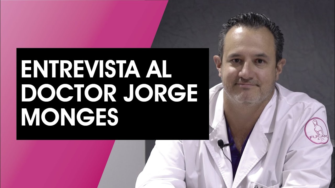Yo soy el Dr. Monge ESPECIALISTA en CÁNCER DE MAMA y trabajo en FUCAM ...
