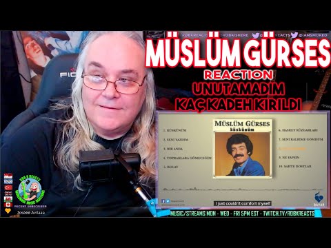 Müslüm Gürses Reaction - Unutamadım - Kaç Kadeh Kırıldı - First Time Hearing - Requested
