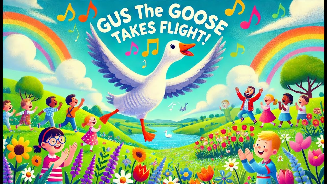 "Gus the Goose Takes Flight! Happy Songs | Song For Kids - YouTube