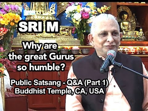 Sri M - "Why are the great Gurus so humble?" Q&A (1) Buddhist temple ...