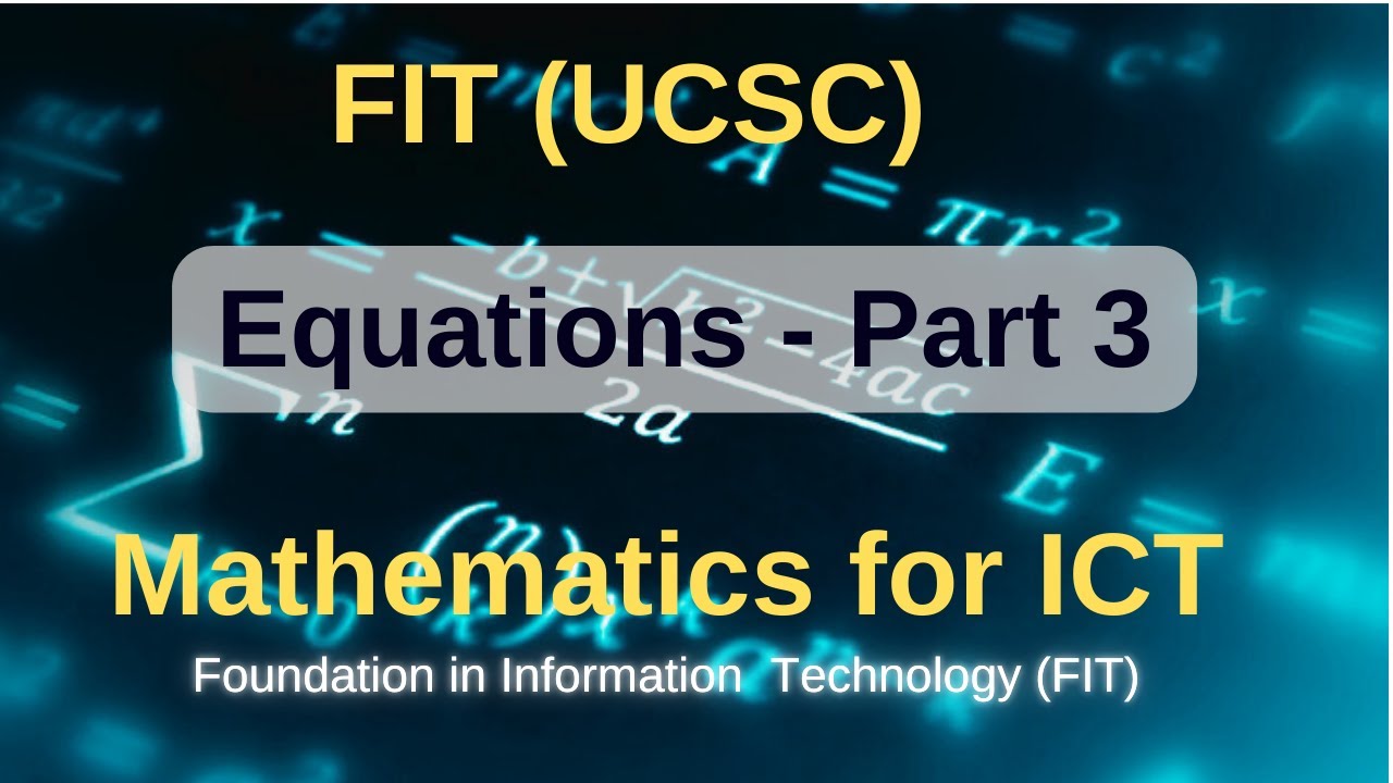 Equations Part 3 | FIT(UCSC) Maths BIT Maths - YouTube