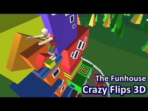 CRAZY FLIPS 3D (Gameplay) - The Funhouse - YouTube