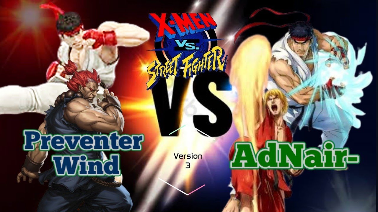 X-men vs Street Fighter - Preventer Wind vs AdNair- - YouTube