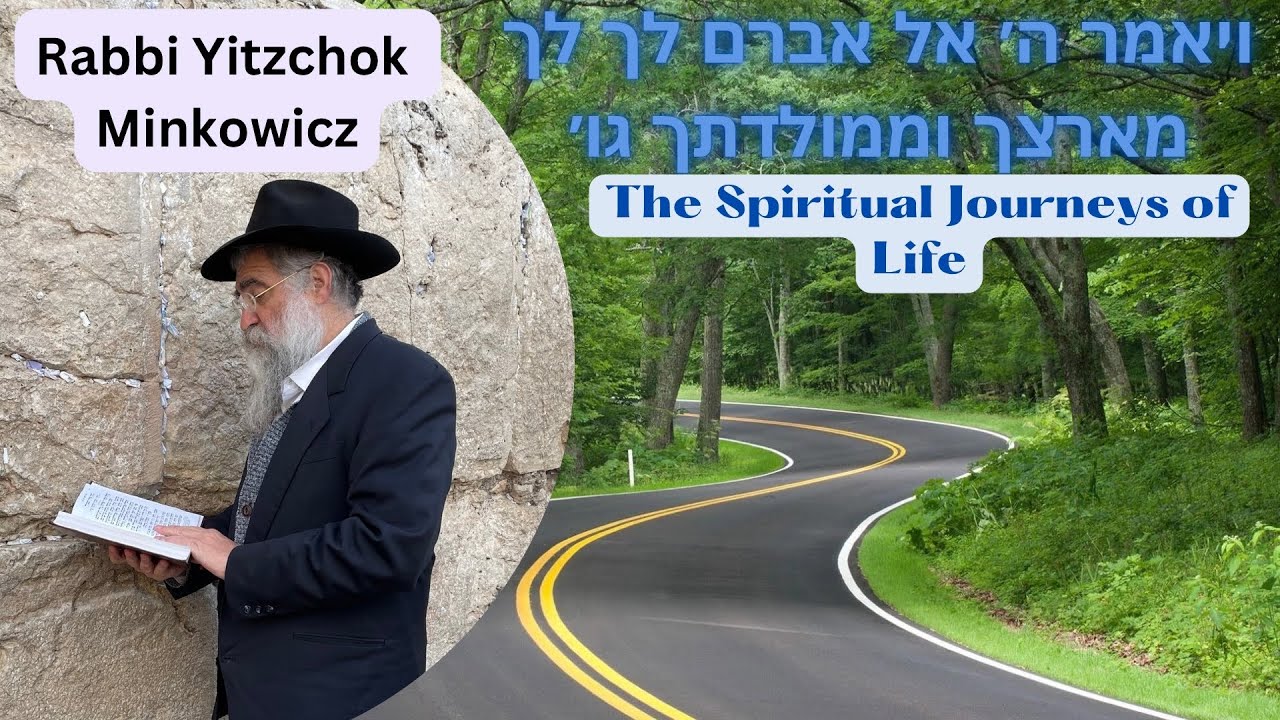 The Spiritual Journeys of Life ויאמר הוי׳ אל אברם לך לך מארצך Kabbalah ...