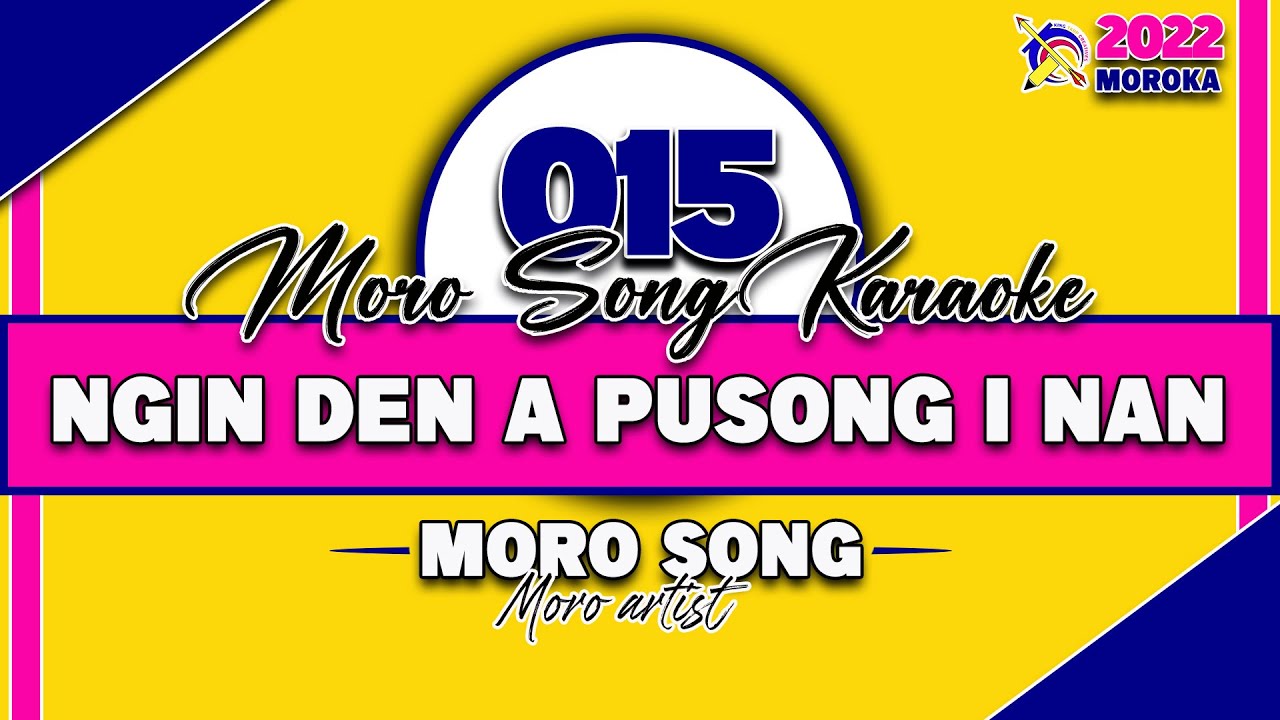 𝐍𝐆𝐈𝐍 𝐃𝐄𝐍 𝐀 𝐏𝐔𝐒𝐎𝐍𝐆 𝐈 𝐍𝐀𝐍: 𝐌𝐨𝐫𝐨 𝐒𝐨𝐧𝐠 - 𝐊𝐚𝐫𝐚𝐨𝐤𝐞 𝐕𝐞𝐫𝐬𝐢𝐨𝐧 - YouTube
