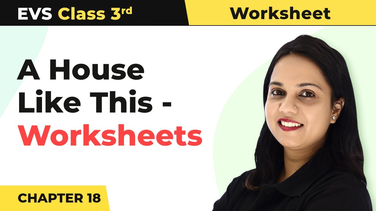 Class 3 EVS Chapter 18 A House Like This Worksheet YouTube Class 3 EVS Chapter 18 A House Like This Worksheet YouTube