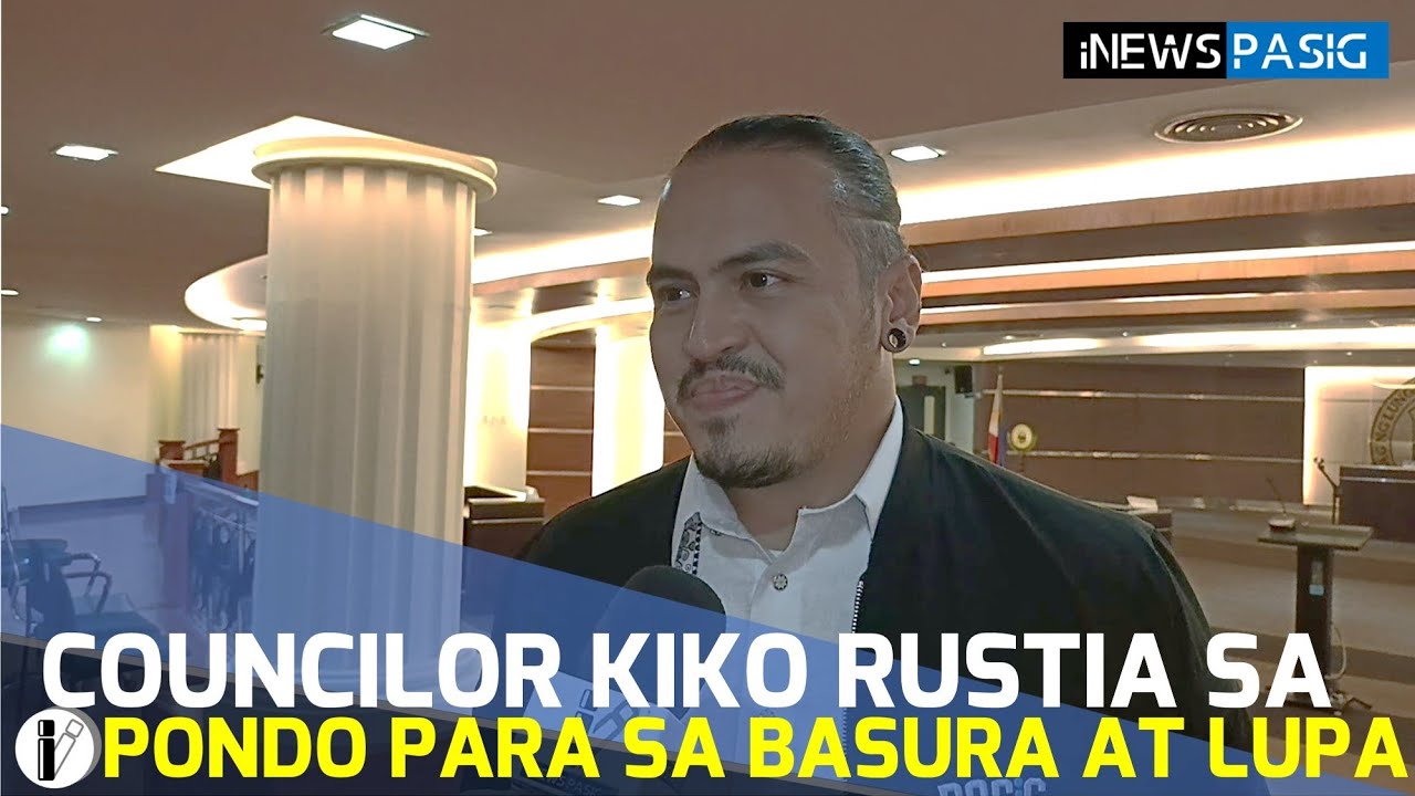 P15 bilyong budget: Coun. Kiko Rustia sa pondo sa mga programa kaugnay ...