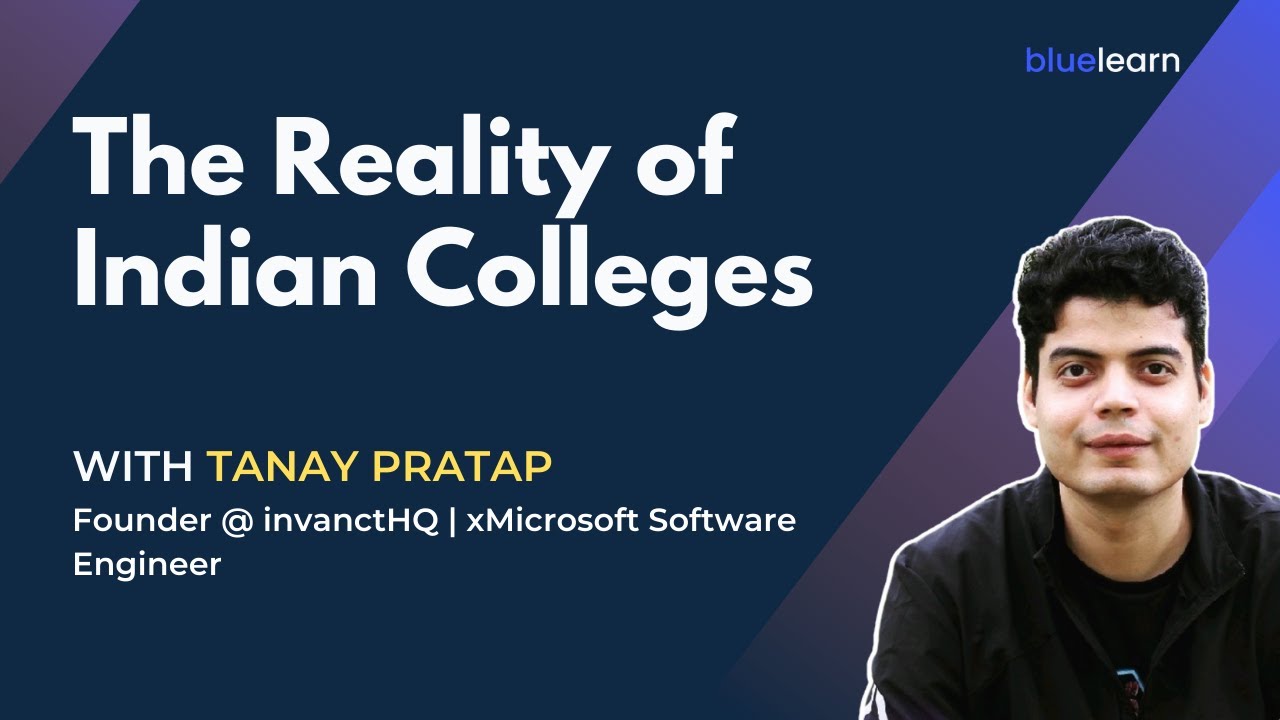 The Reality of Indian Colleges | Tanay Pratap | BlueLearn - YouTube