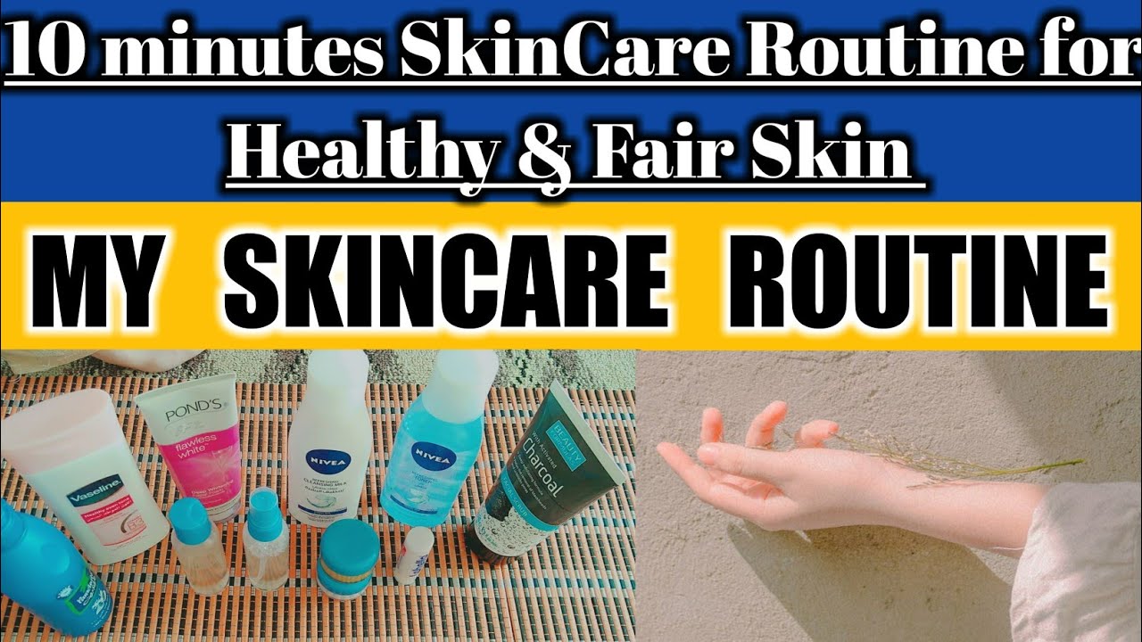 10 minutes SkinCare Routine for Healthy&Fair Skin|My SkinCare Routine ...